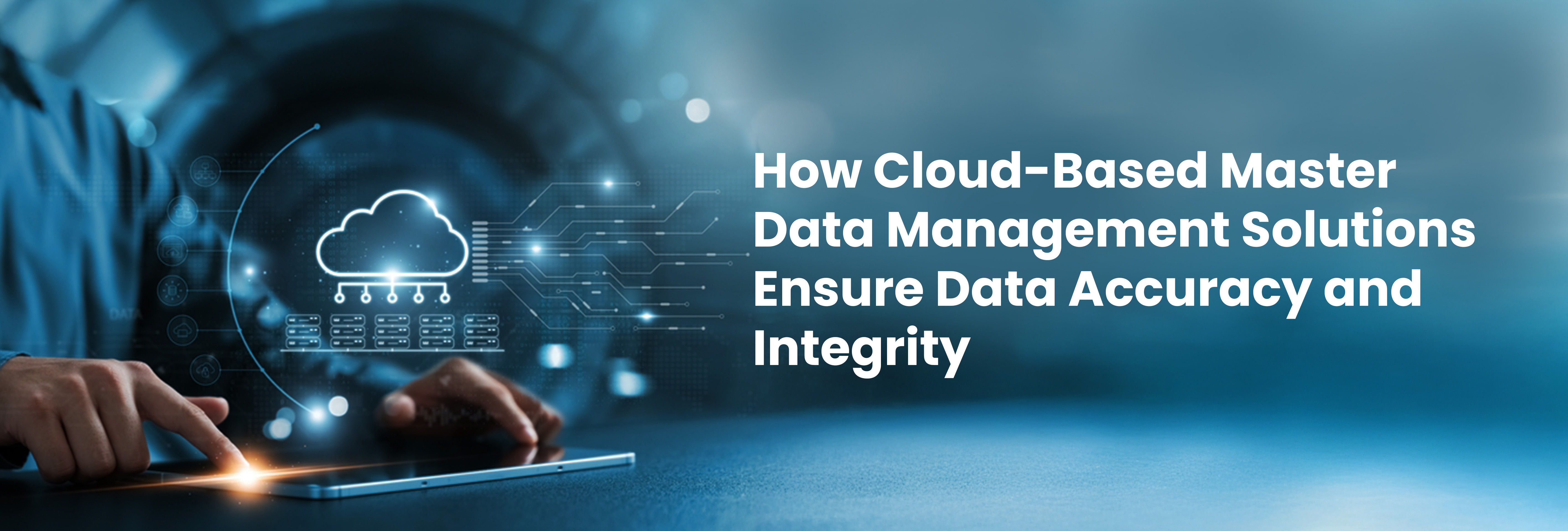 How Cloud-Based Master Data Management Solutions Ensure Data Accuracy ...