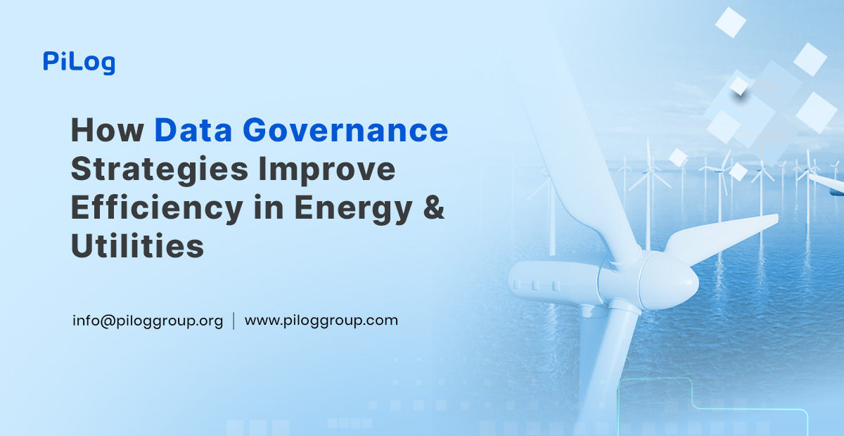 How Does Data Governance Enable Smarter Energy & Utilities?